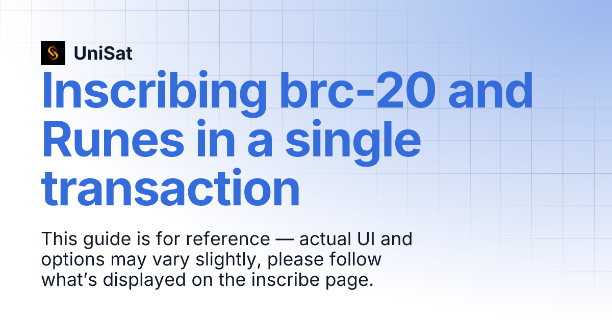 Inscribing brc-20 and Runes in a single transaction | UniSat