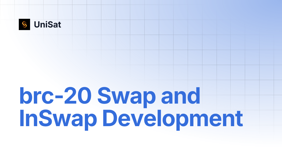 brc-20 Swap and InSwap Development | UniSat
