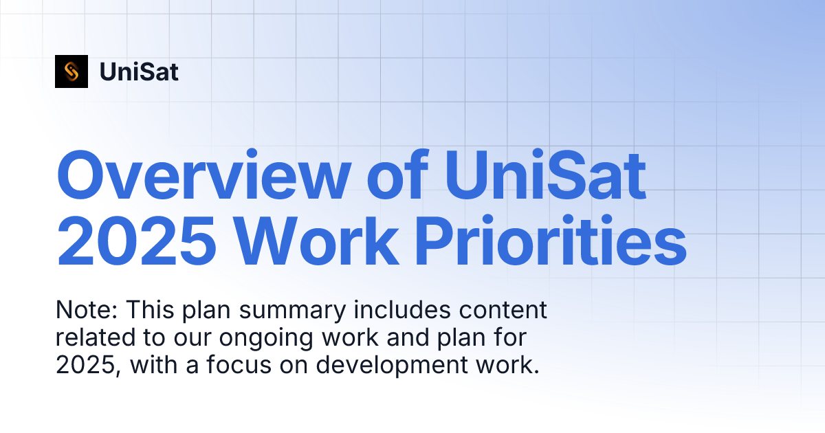 Overview of UniSat 2025 Work Priorities | UniSat