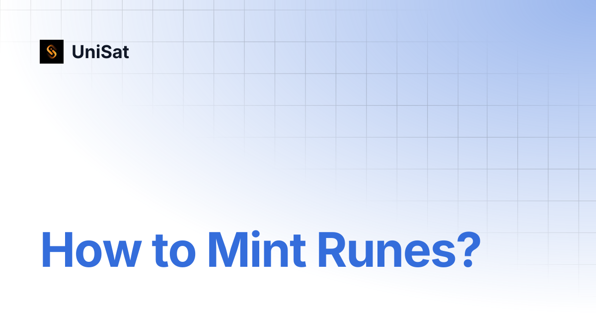 How to Mint Runes? | UniSat