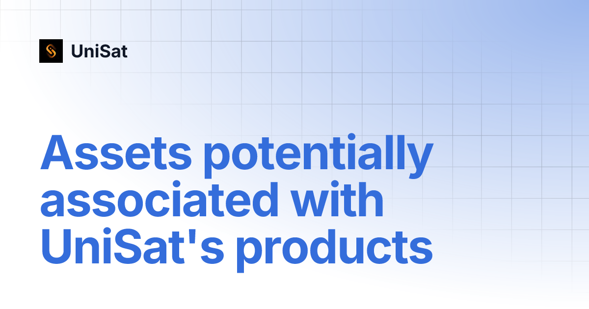 Assets potentially associated with UniSat's products | UniSat