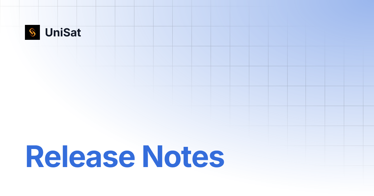 Release Notes | UniSat