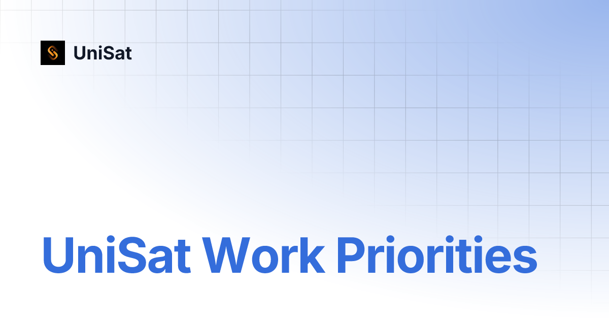UniSat Work Priorities | UniSat